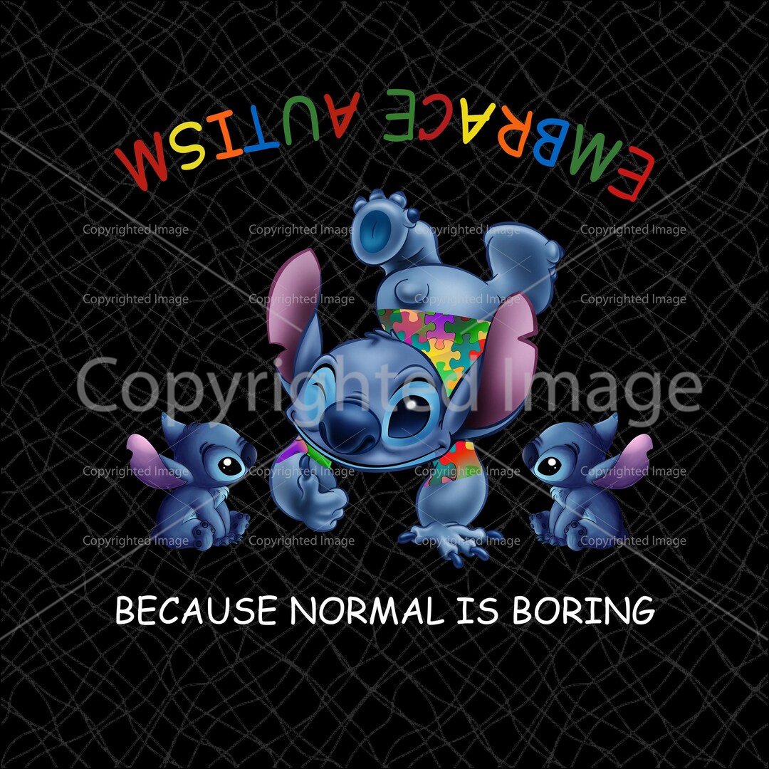 Stitch Embrace Autism PNG, Because Normal is Boring PNG, Autism ...