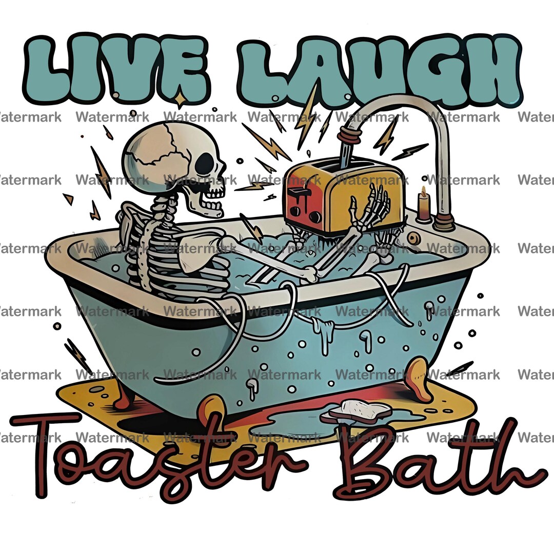 Live Laugh Toaster Bath PNG, Toaster Bath Graphic Design, Ladies ...