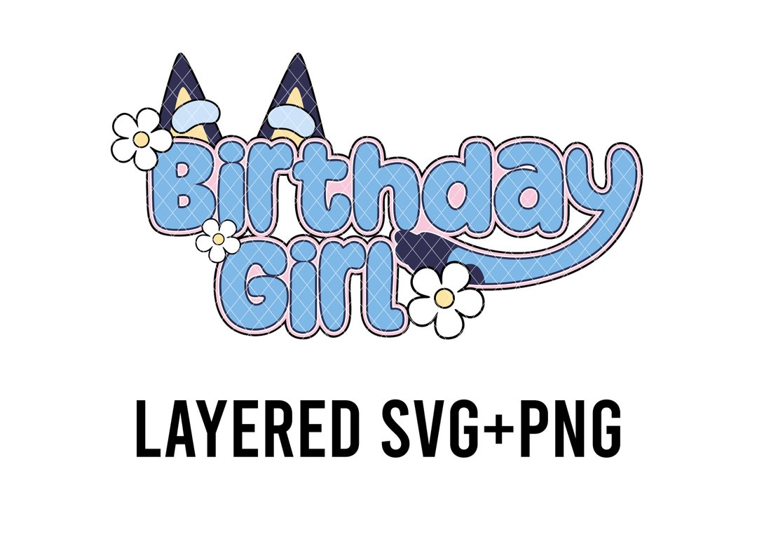Blue Birthday Girl Layered by Colour SVG + PNG - Etsy