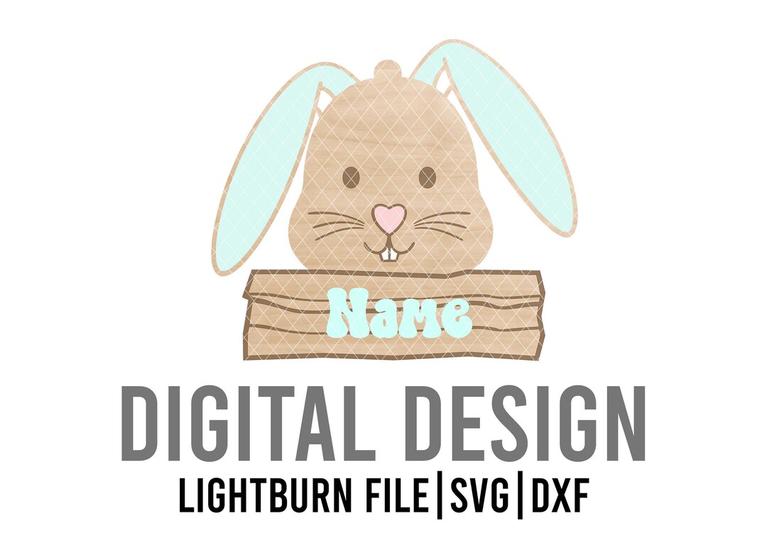 Cute Bunny Easter Name Tag Lightburn File, SVG PNG, Cricut, Silhouette ...