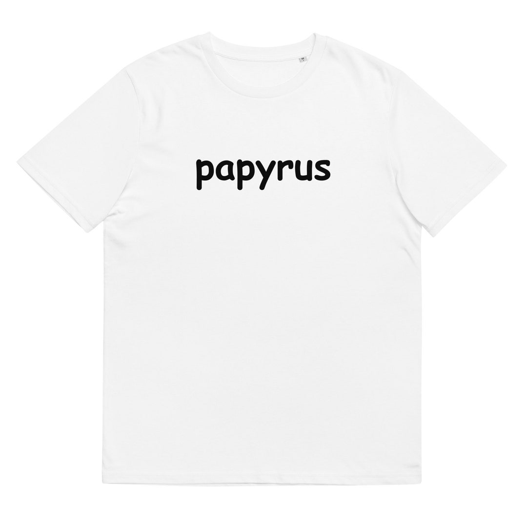 Papyrus Written in Comic Sans, Funny Ironic T-shirt, Graphic Design - Etsy