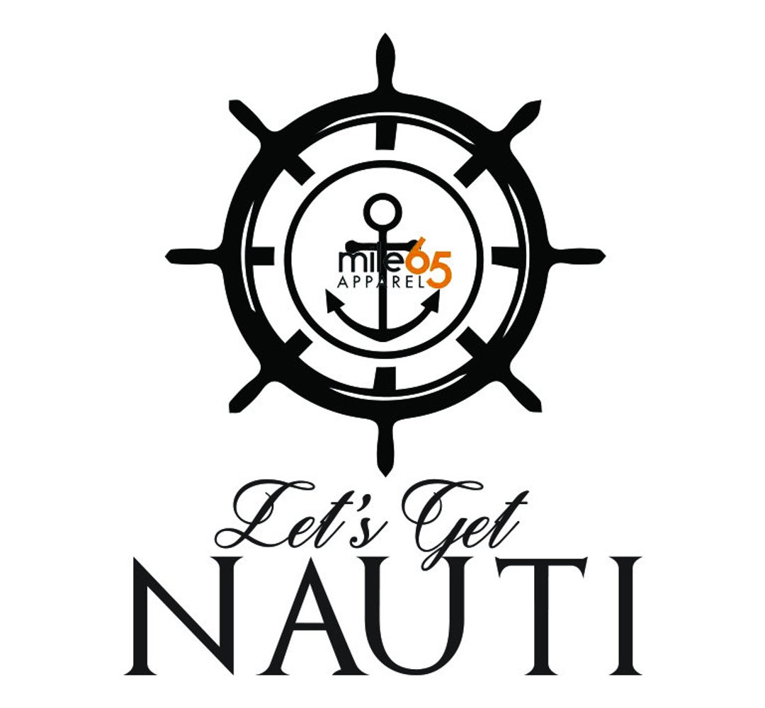 Let's Get Nauti Design - SVG, Illustrator or PDF File - Etsy