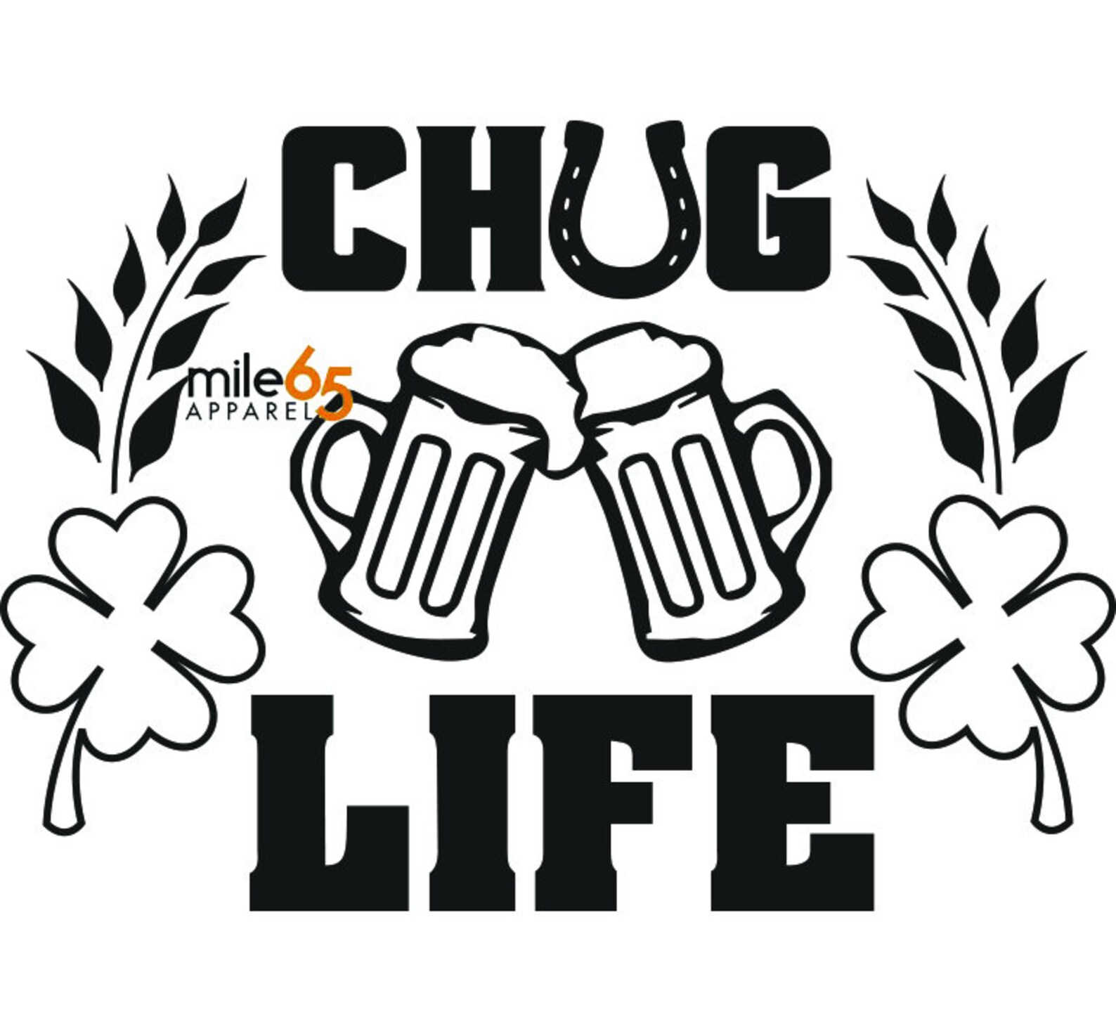 Chug Life Irish Design - SVG, Illustrator or PDF File - Etsy