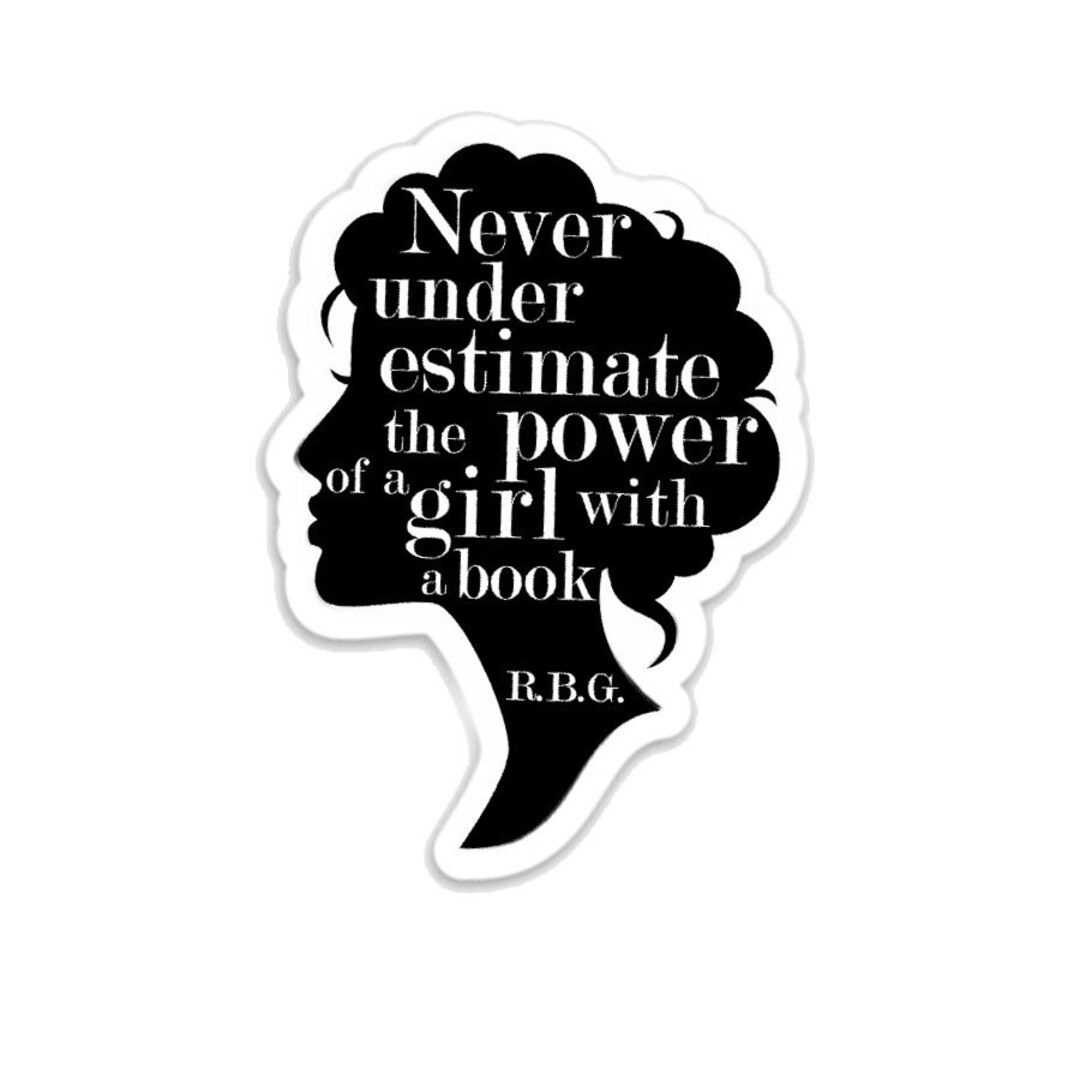 Never Underestimate the Power of a Girl With a Book - 3" Vinyl Sticker ...