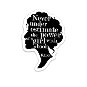 Never Underestimate the Power of a Girl With a Book - 3" Vinyl Sticker ...