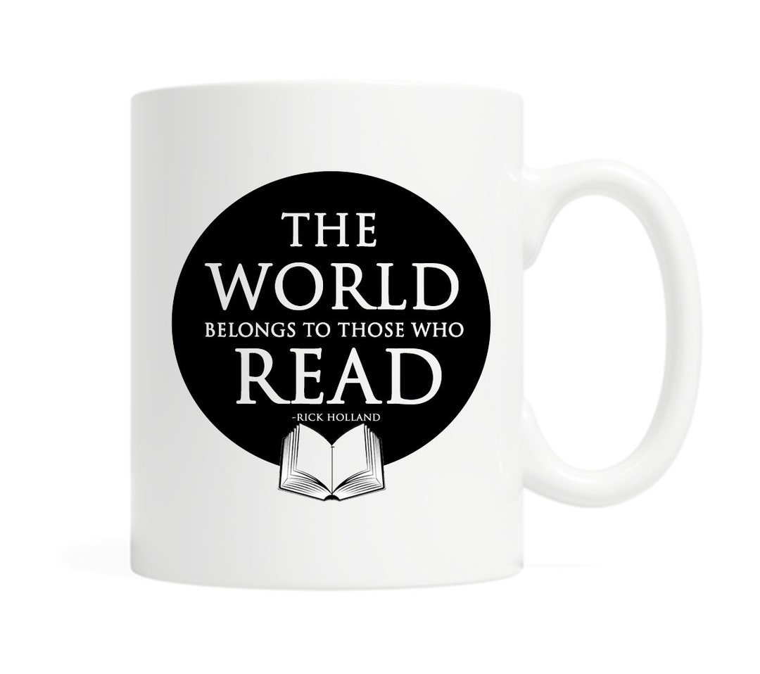 The World Belongs to Those Who Read 11 Ounce Ceramic Mug - Etsy