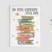 In This Library You Are... Positive Affirmations Printable Sign for ...