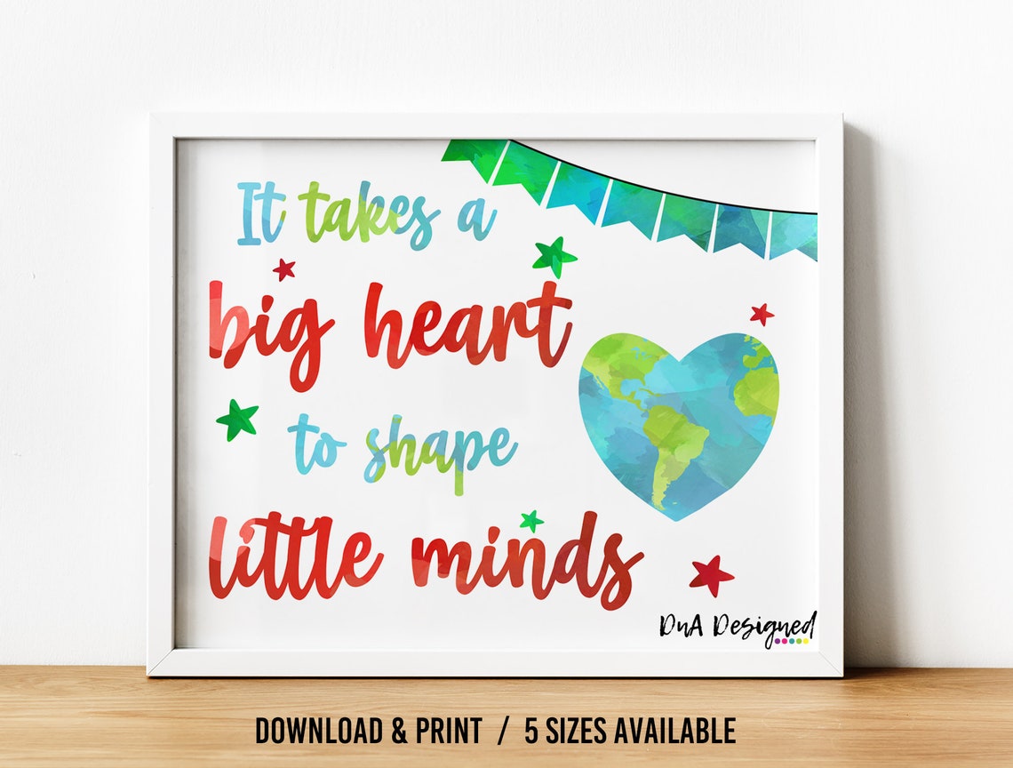 It Takes a Big Heart to Shape Little Minds DIGITAL Watercolor - Etsy