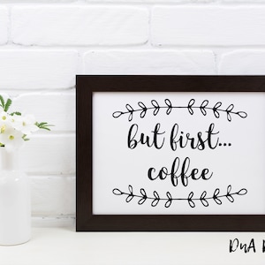 But First... Coffee Printable Sign - Instant Download DIY DIGITAL Print ...