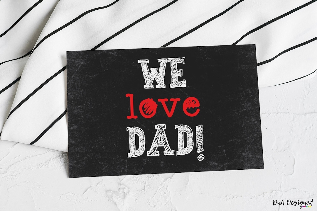 We Love Dad Chalkboard Print – Father's Day Gift (digital Download) - Etsy