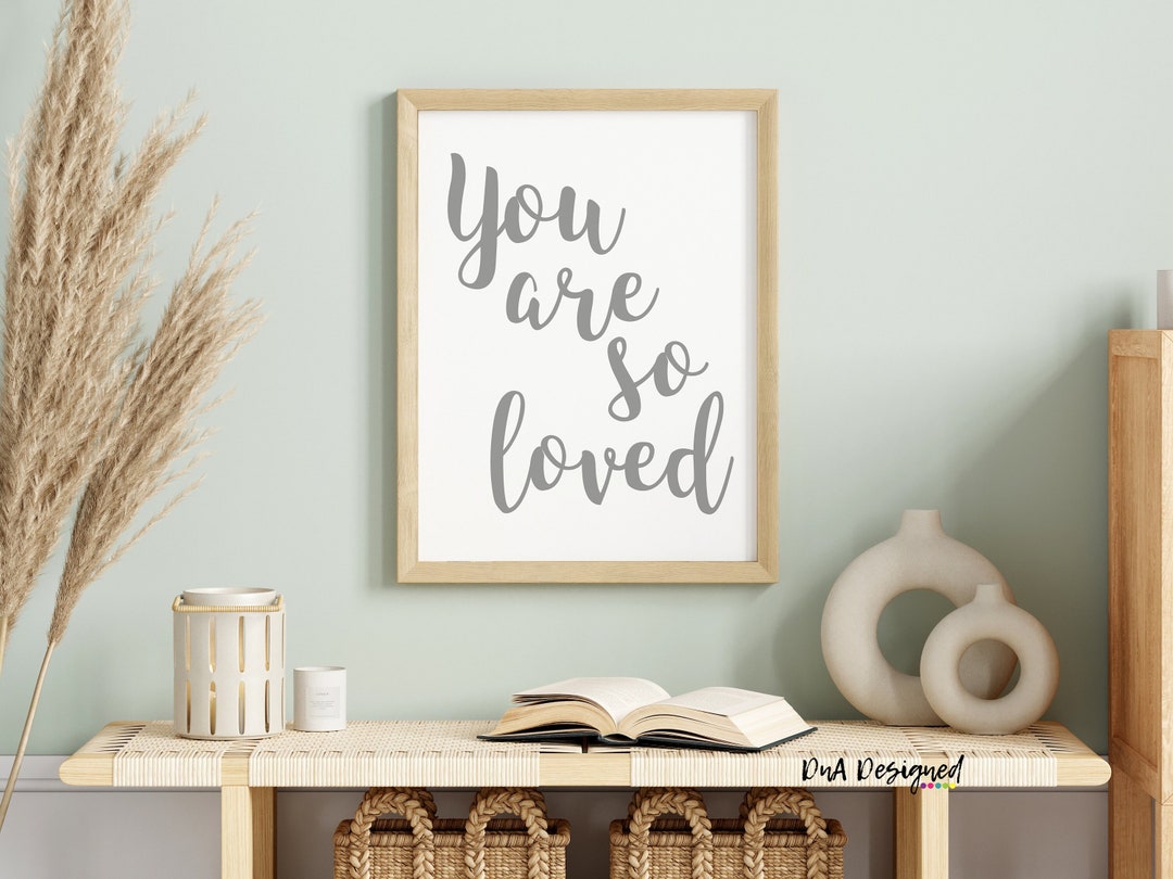 You Are so Loved Printable Wall Art for Playrooms - Love DIGITAL DIY ...