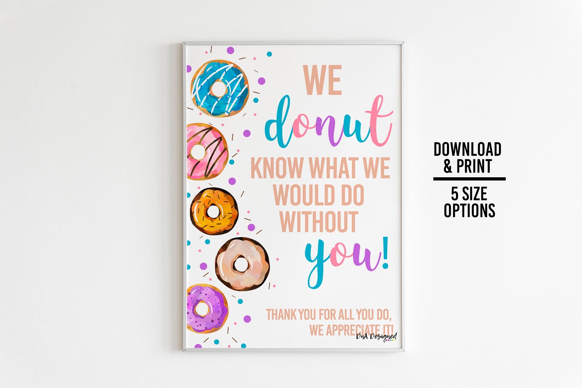 Teacher Appreciation We Donut Know What We Would Do Poster - Etsy
