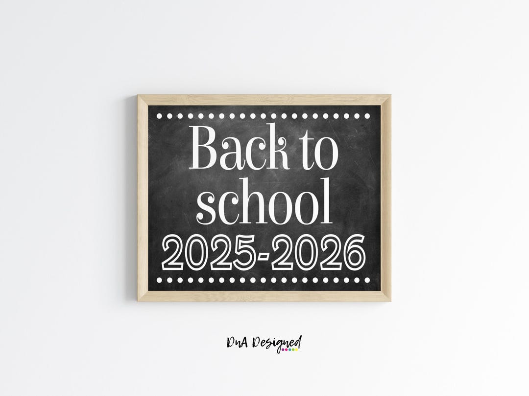 Back to School DIGITAL Chalkboard Sign - First Day of School DIY Photo ...