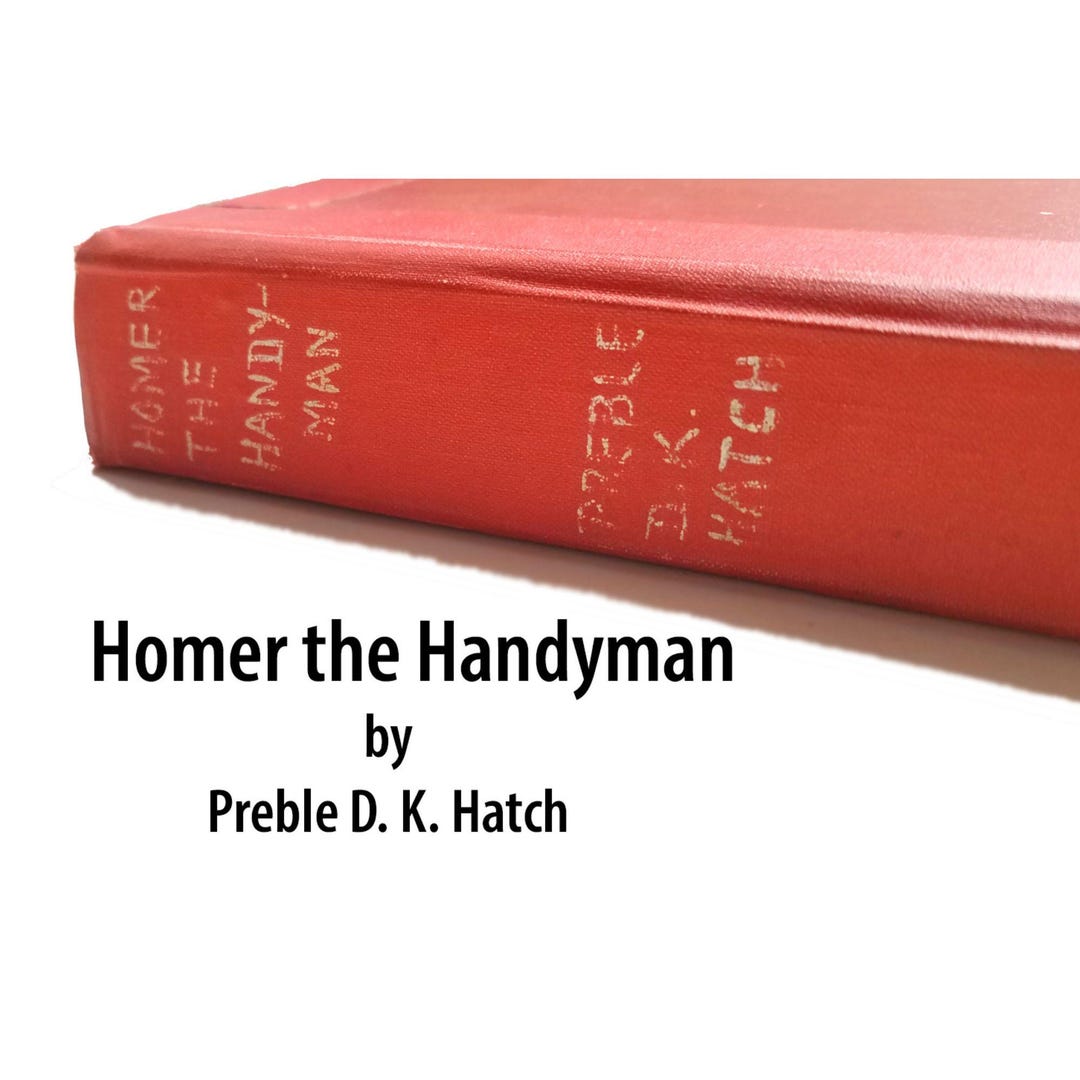 Homer the Handyman - Preble D K Hatch, Maine Humor, Short Stories, Red ...