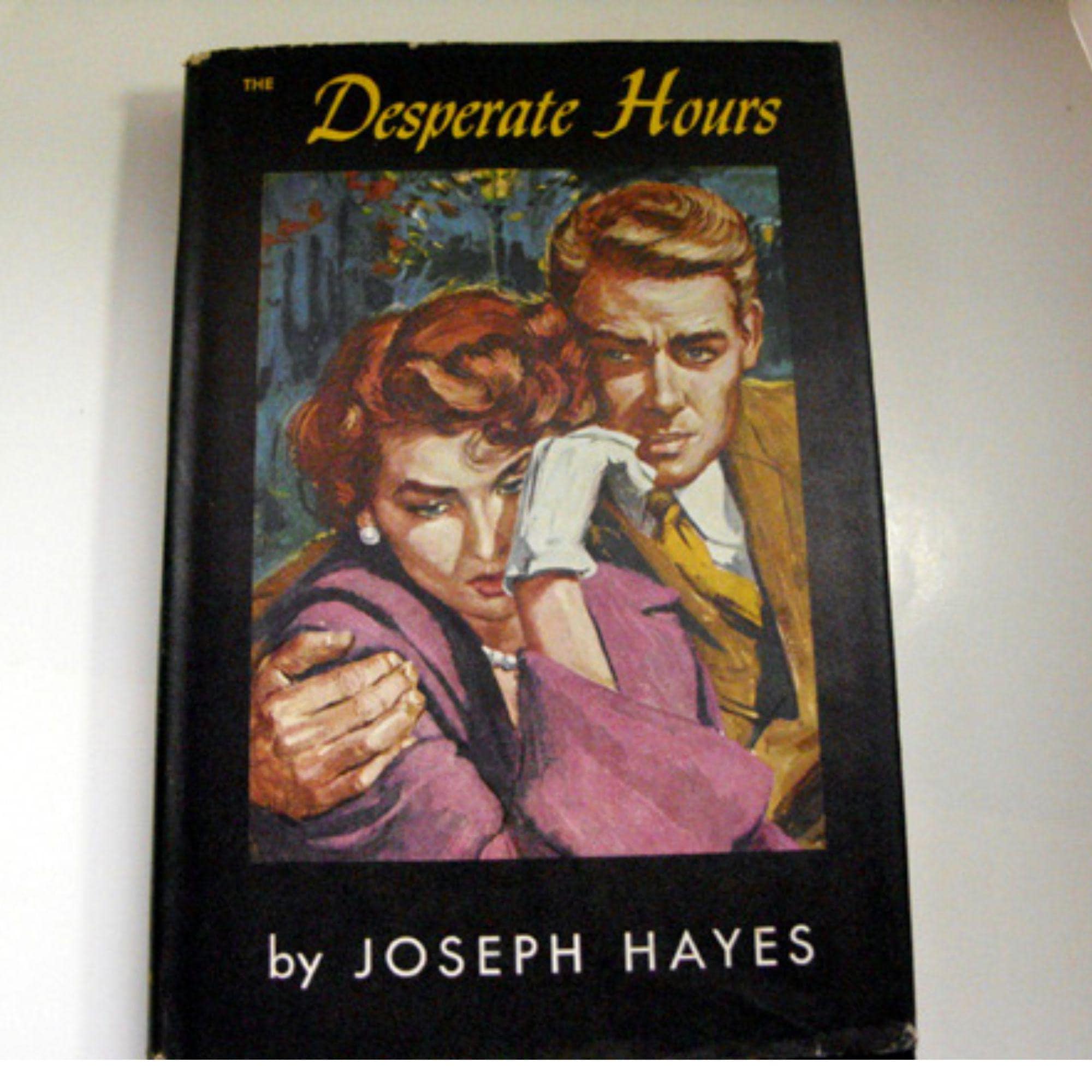 The Desperate Hours - Joseph Hayes, 1954 Suspense Crime Novel, Escaped ...