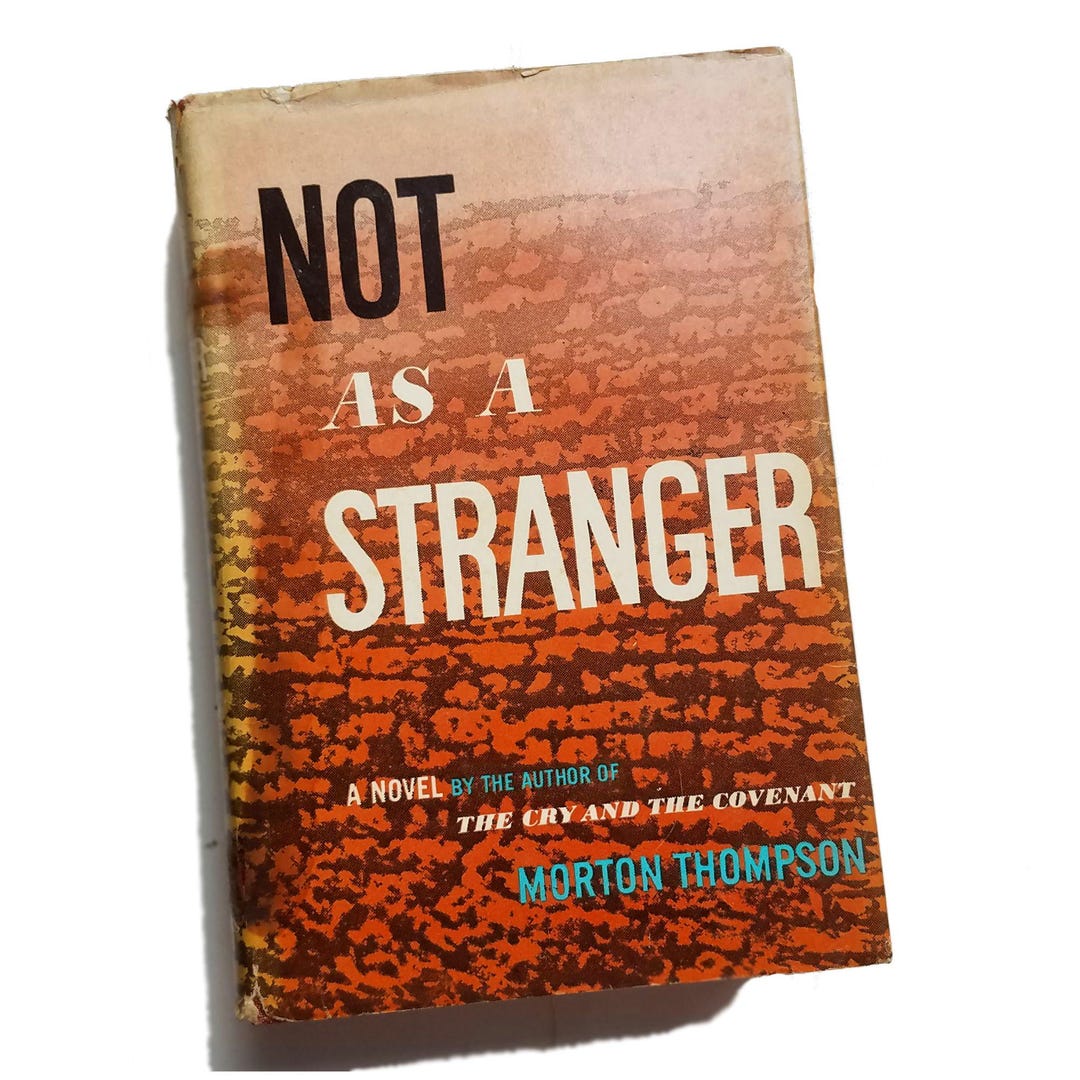 Not as a Stranger - Morton Thompson, First Edition, Doctor, Lucas Marsh ...