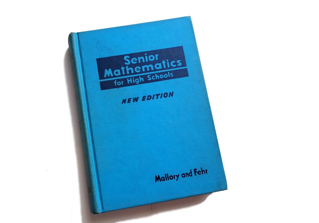 Senior Mathematics for High Schools Virgil Mallory & Howard Fehr, Math ...