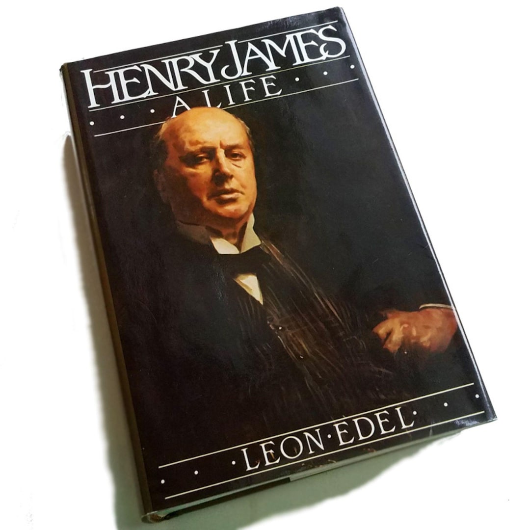 Henry James: A Life - Leon Edel, Henry James Biography, Photographs ...
