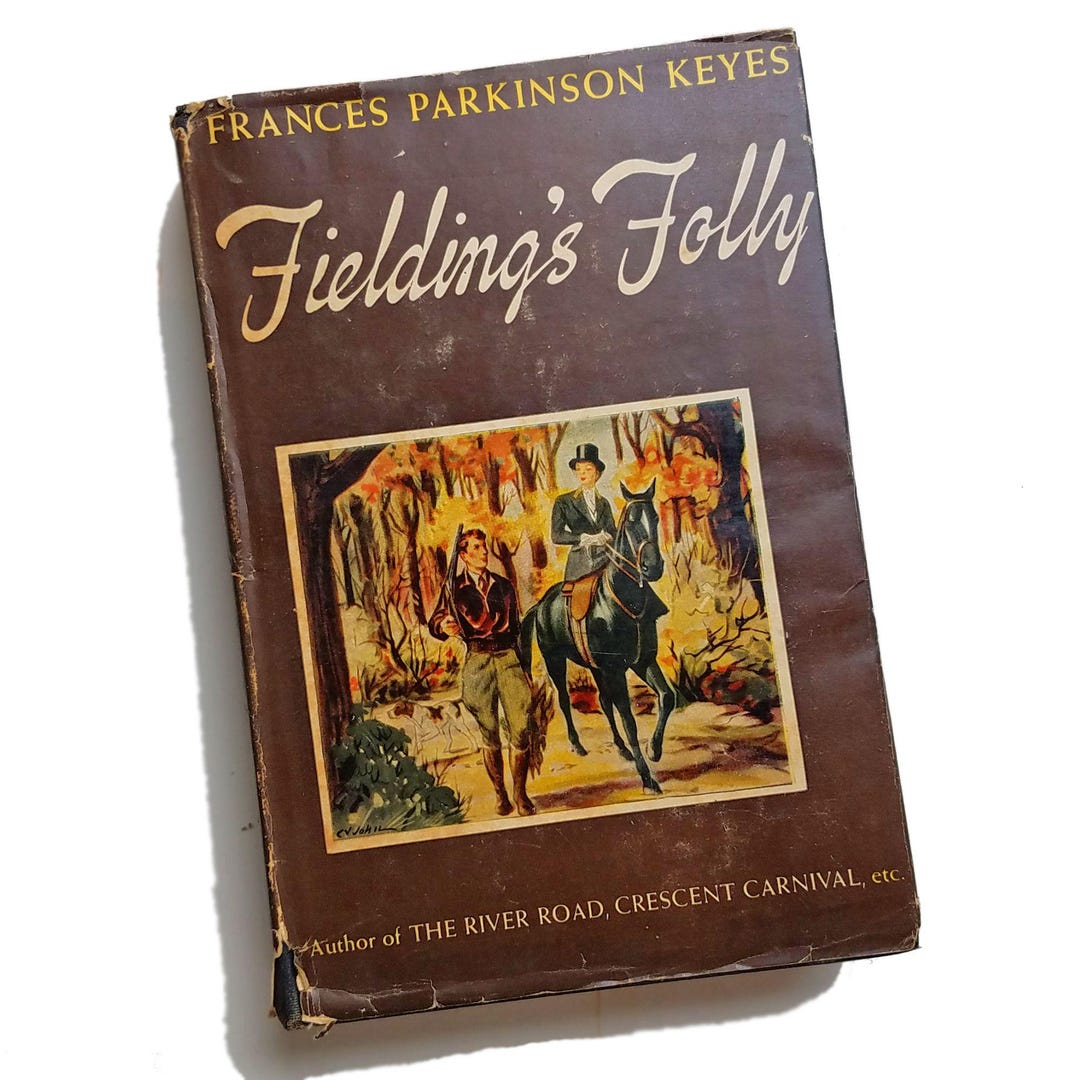 Fielding's Folly - Frances Parkinson Keyes, Marry in Haste Repent at ...