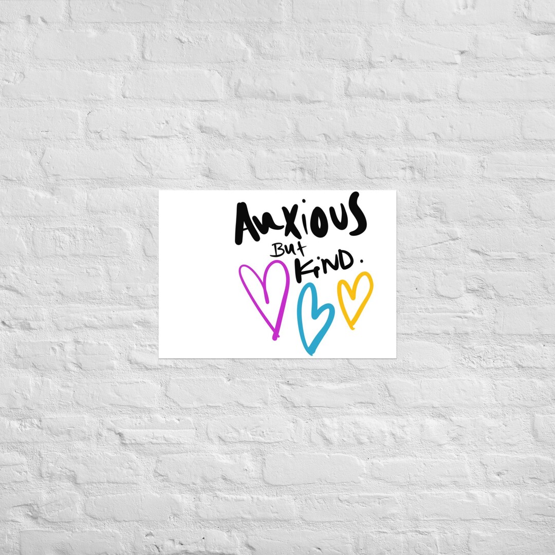 Anxious but Kind Wall Art // Mental Health Positive Poster, Aesthetic ...