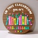 Personalized in This Classroom You Are Wooden Sign, Custom ...