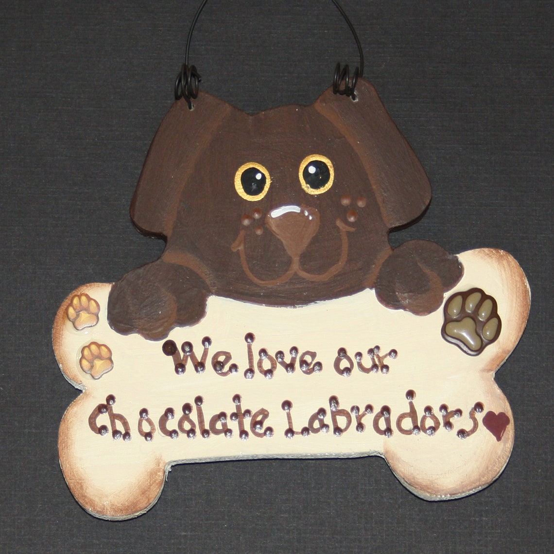 Dog Sign Really Cute We Love Our Chocolate Labradors/made From Pine ...