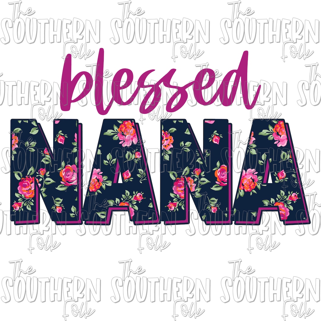Floral Blessed Nana PNG File, Sublimation Design, Digital Download ...