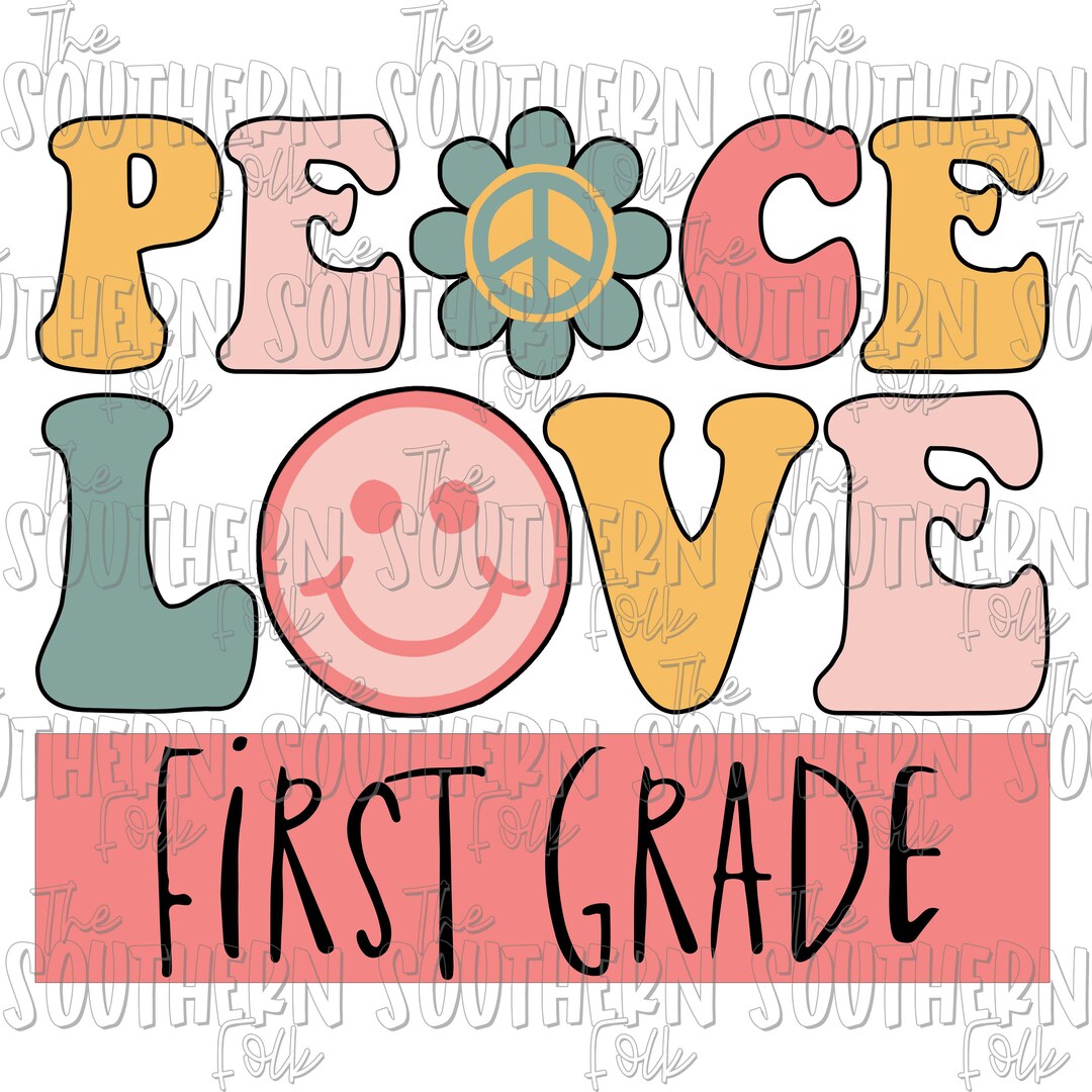 Peace Love First Grade PNG File for Sublimation, Sublimation Designs ...