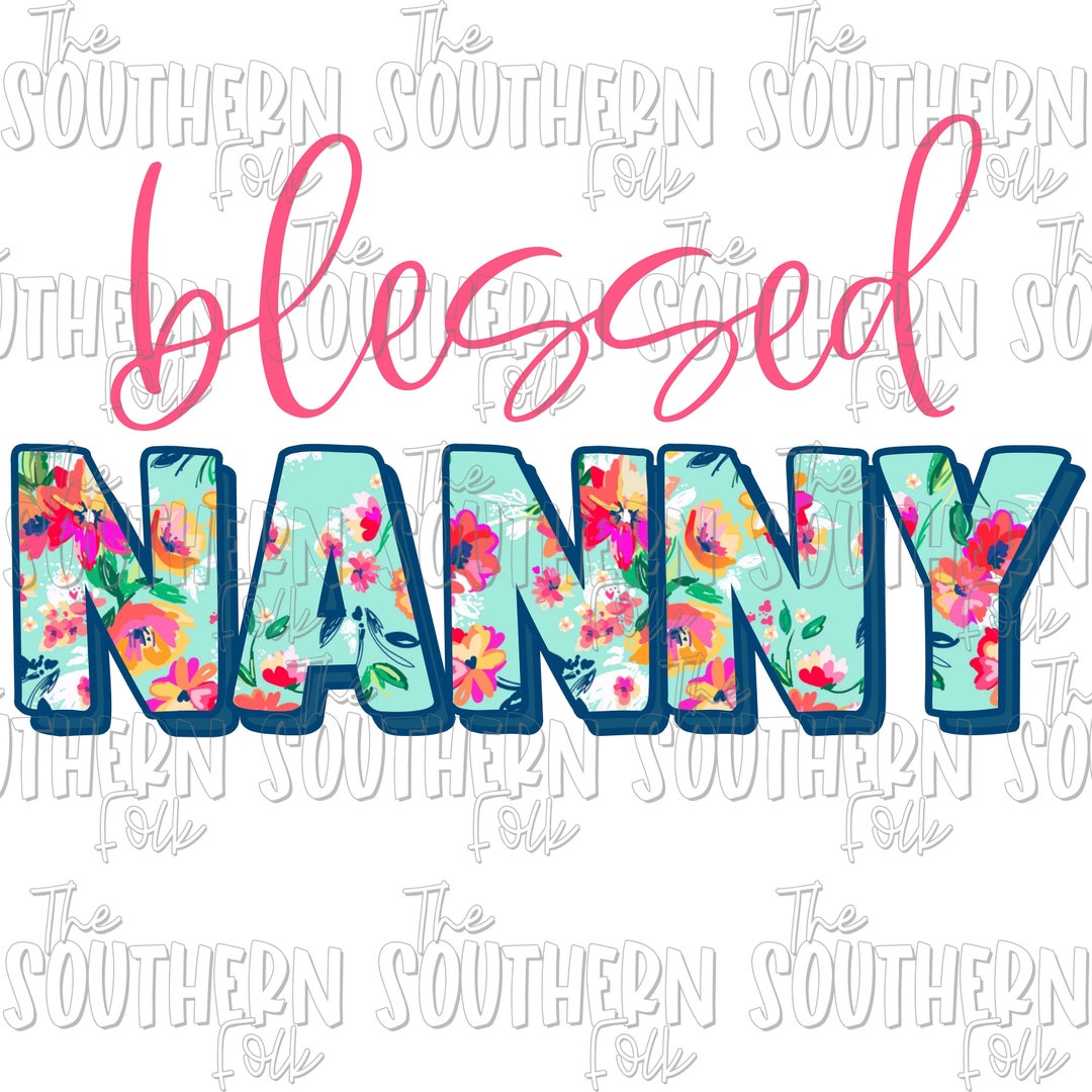 Floral Blessed Nanny PNG File, Sublimation Design, Digital Download ...
