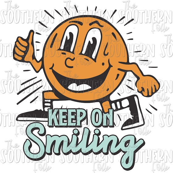 Keep on Smiling PNG File Sublimation Design Digital | Etsy