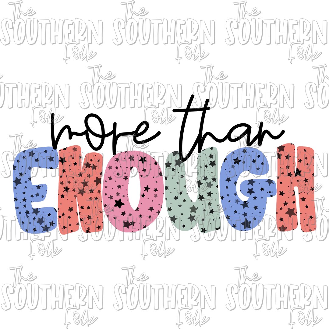 Hand Drawn More Than Enough PNG File, Sublimation Design, Digital ...