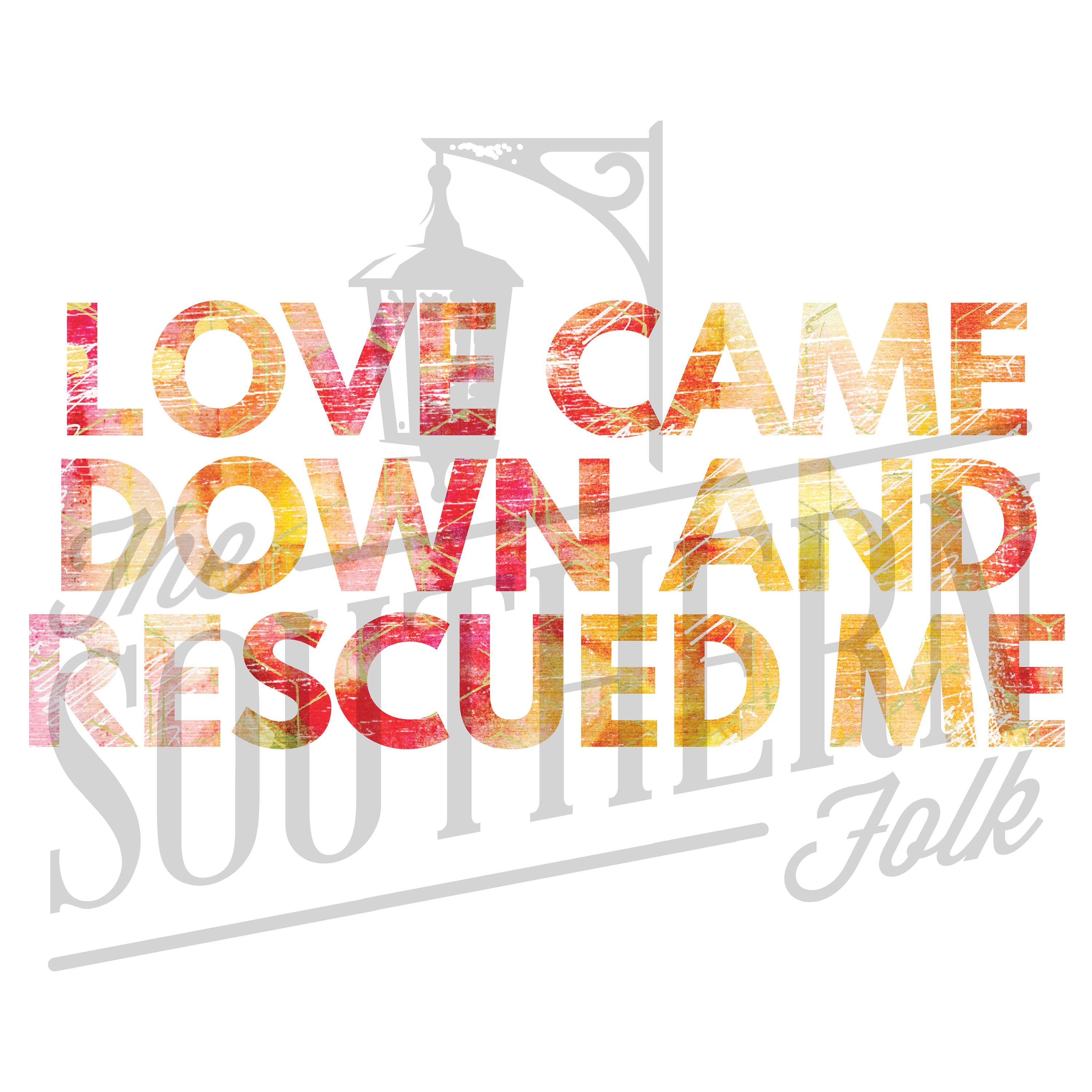 Love Came Down and Rescued Me PNG File, Sublimation Design Download ...