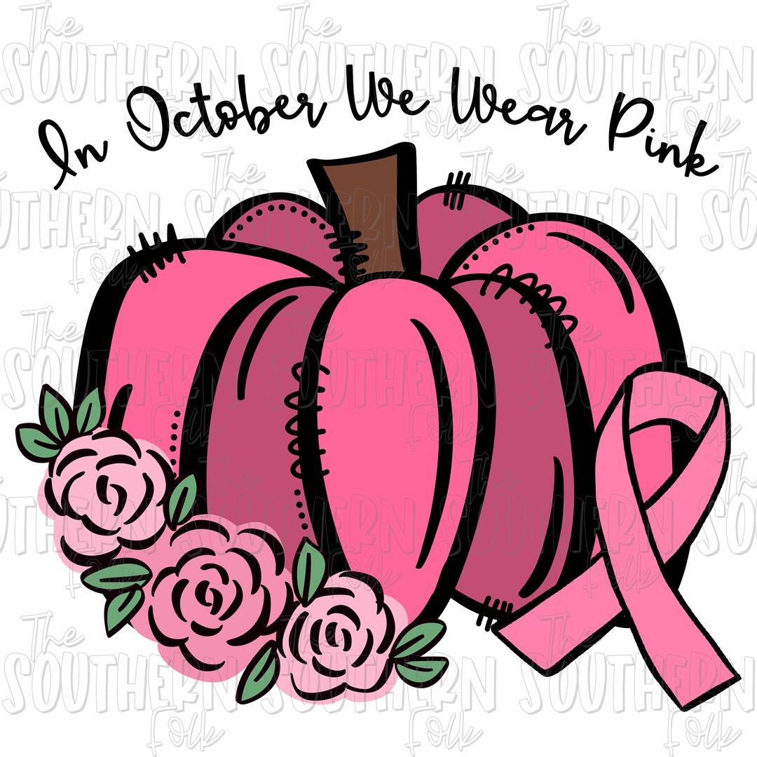 In October We Wear Pink, Breast Cancer Support Design PNG File ...
