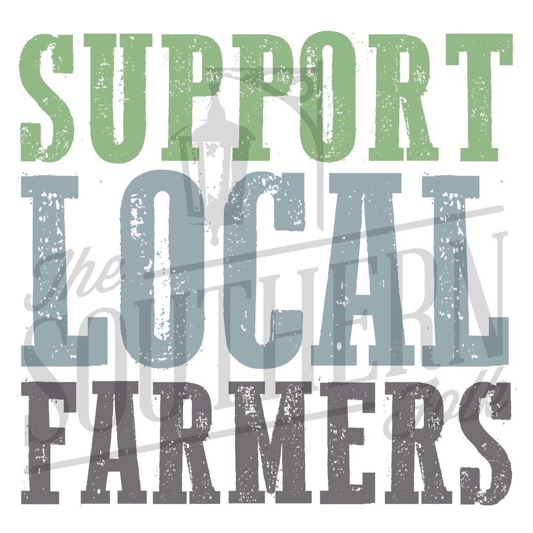 Support Local Farmers PNG File, Sublimation Designs Downloads, Digital ...