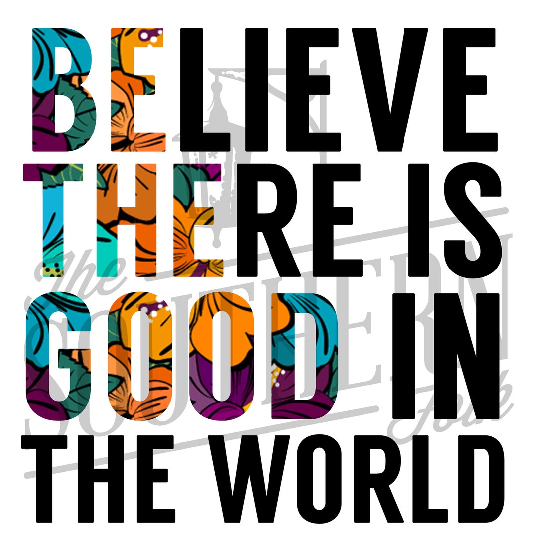 Be the Good Design PNG File, Sublimation Design, Digital Download ...