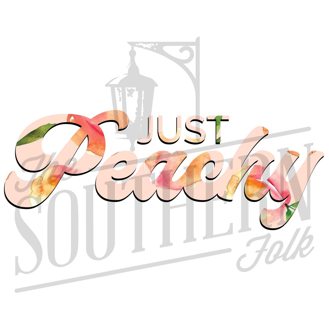 Just Peachy PNG File, Sublimation Design Download, Digital Download - Etsy