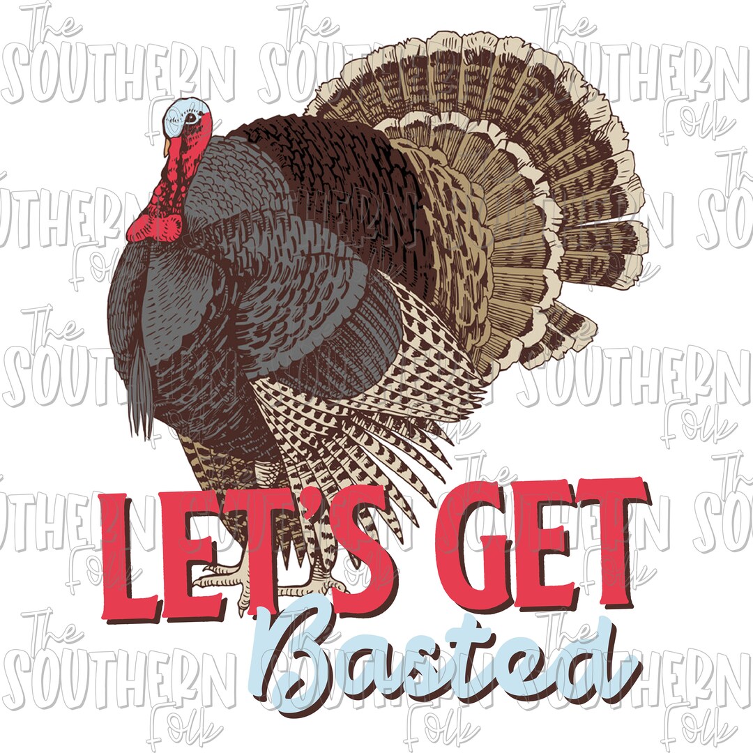 Let's Get Basted Sublimation Design, PNG File, Digital Download ...