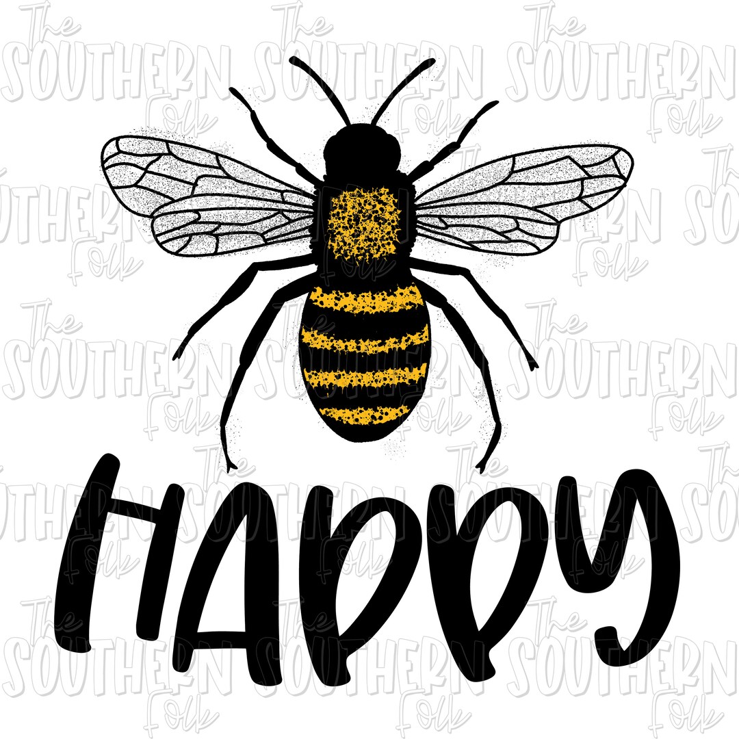 Bee Happy PNG File, Sublimation Designs Downloads, Digital Download ...