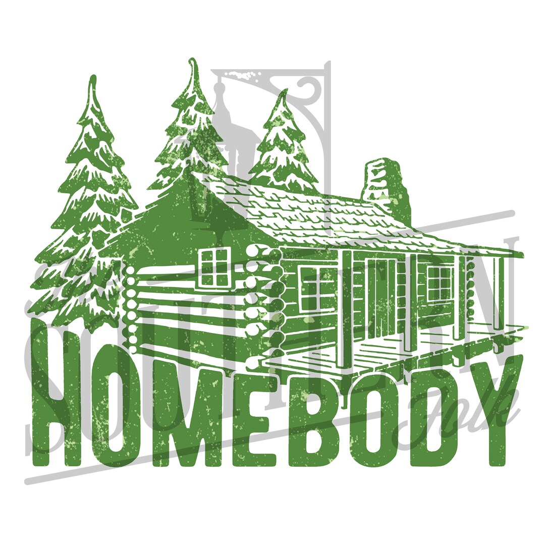 Homebody Cabin PNG File, Sublimation Design, Digital Download ...
