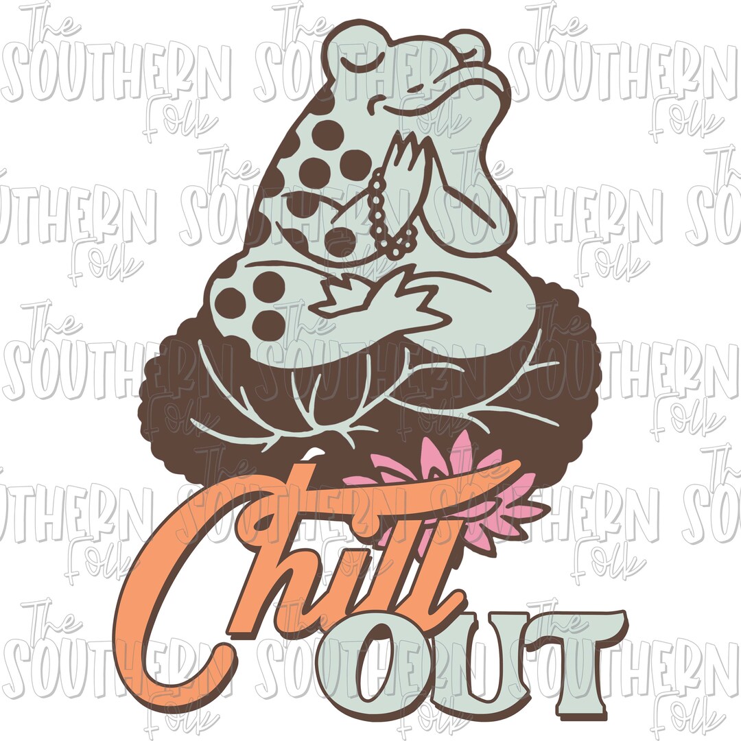 Chill Out PNG File, Sublimation Design, Digital Download, Sublimation ...