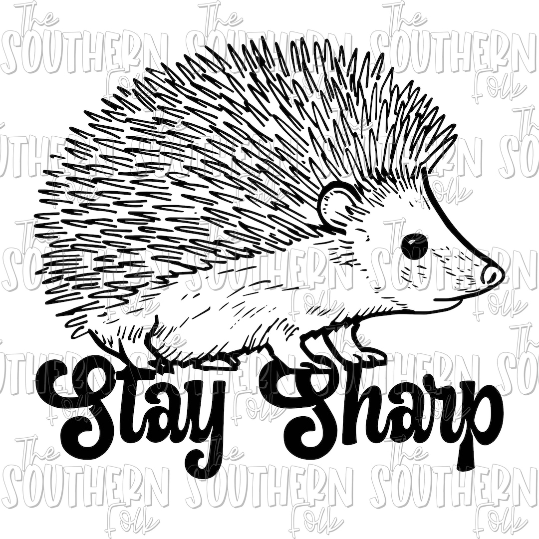 Stay Sharp PNG File, Sublimation Designs Downloads, Digital Download ...