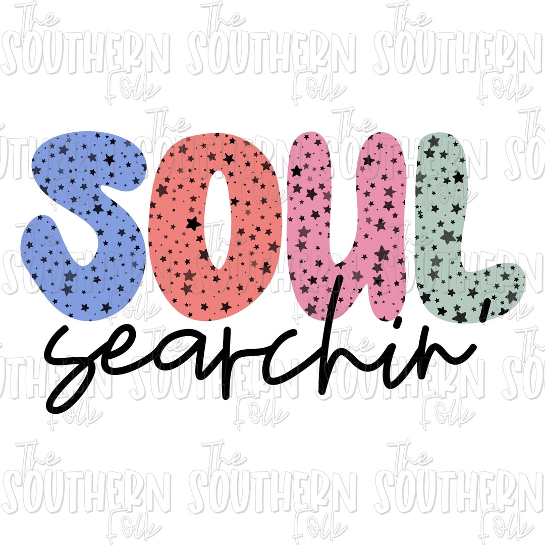 Hand Drawn Soul Searchin' PNG File, Sublimation Design, Digital ...