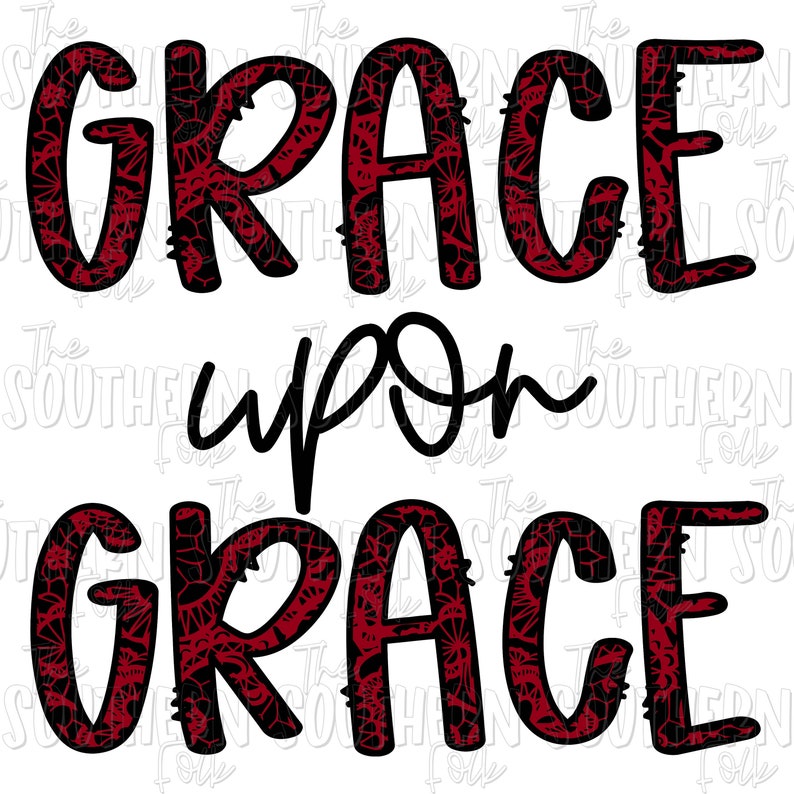 Grace Upon Grace PNG File Sublimation Design Download | Etsy