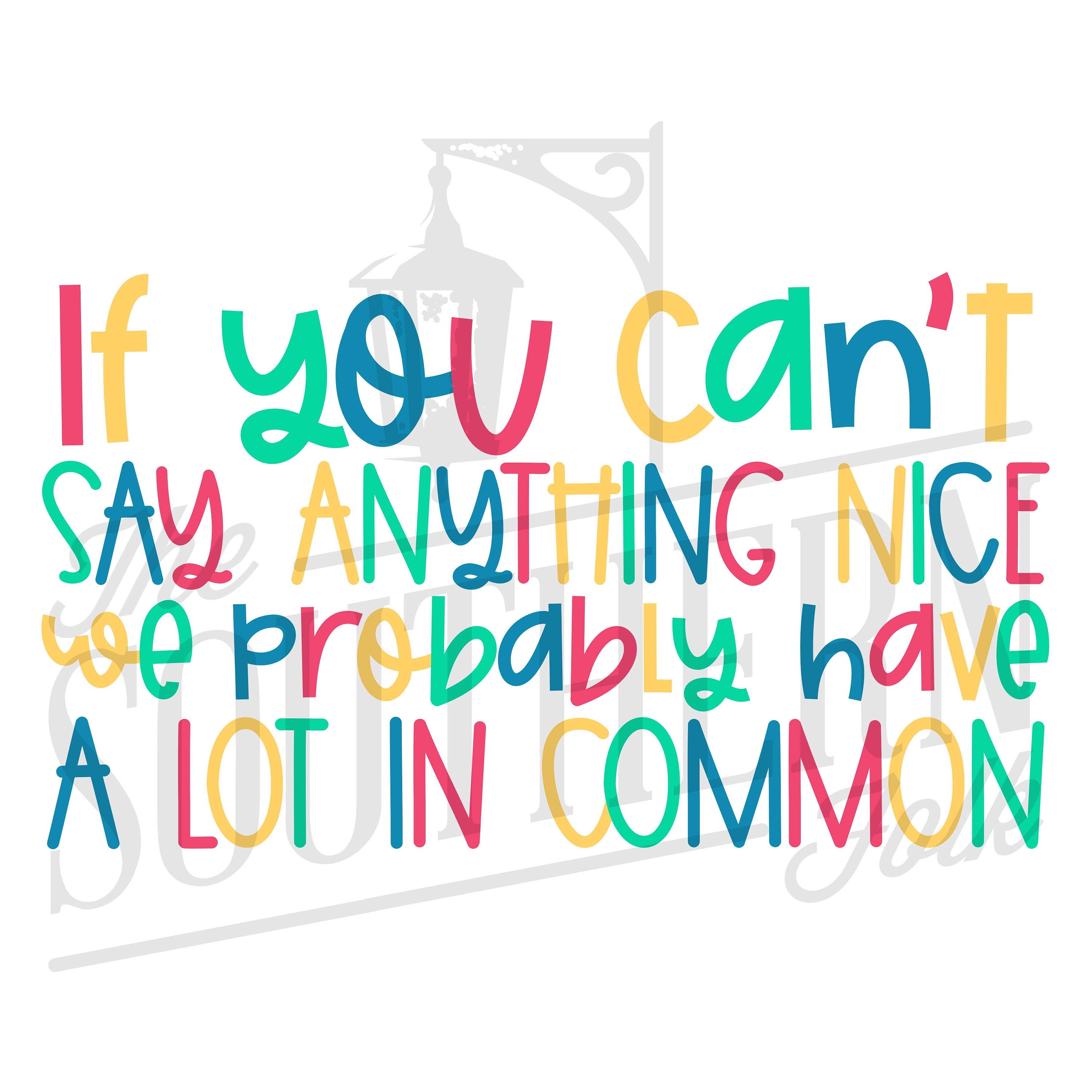 If You Can't Say Anything Nice PNG File Sublimation | Etsy