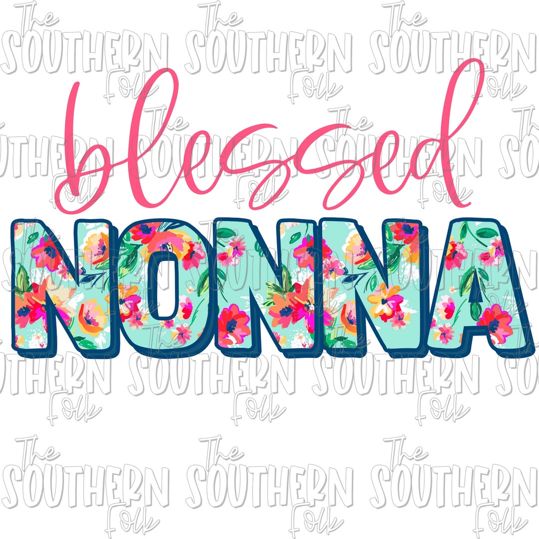 Floral Blessed Nonna PNG File, Sublimation Design, Digital Download ...