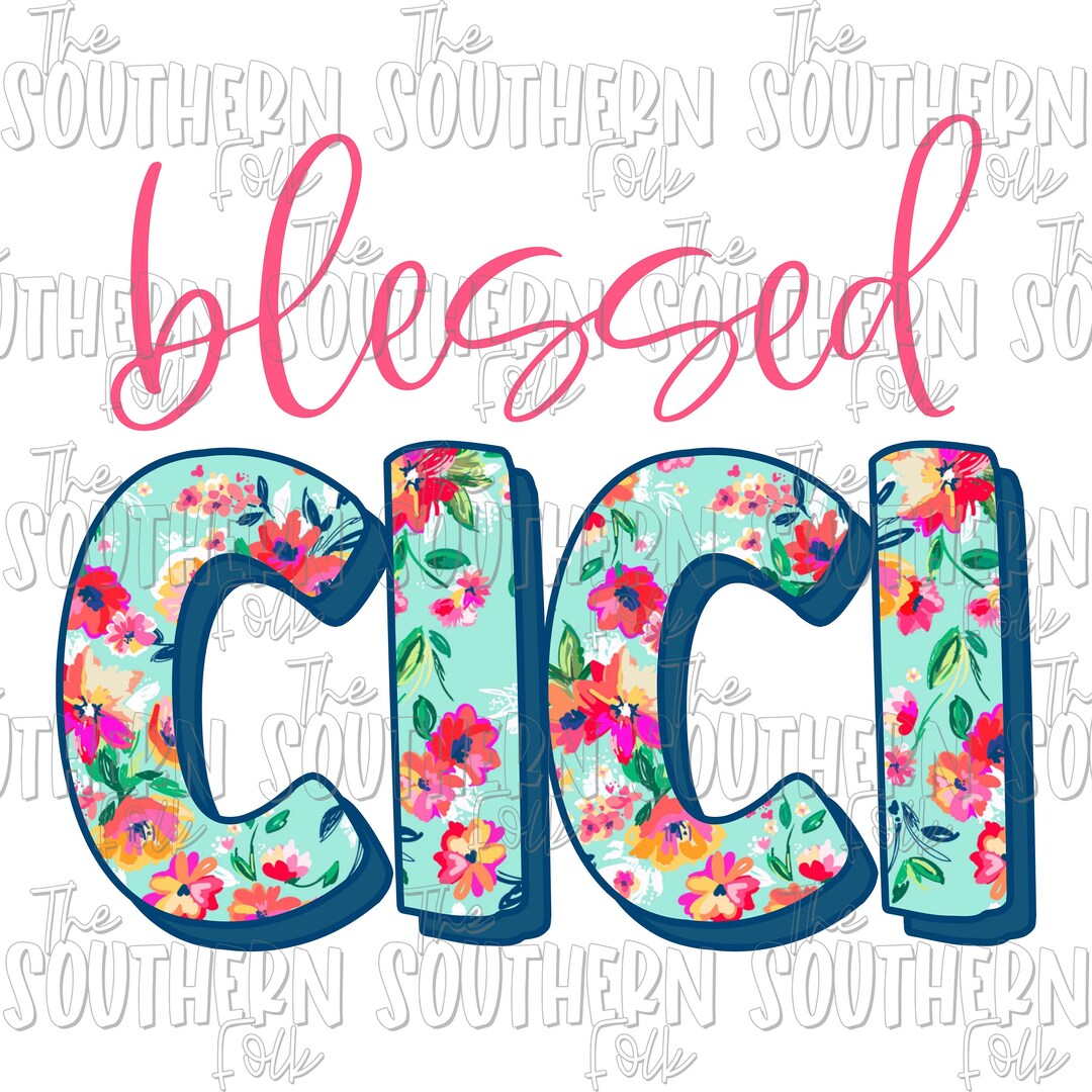Floral Blessed Cici PNG File, Sublimation Design, Digital Download ...