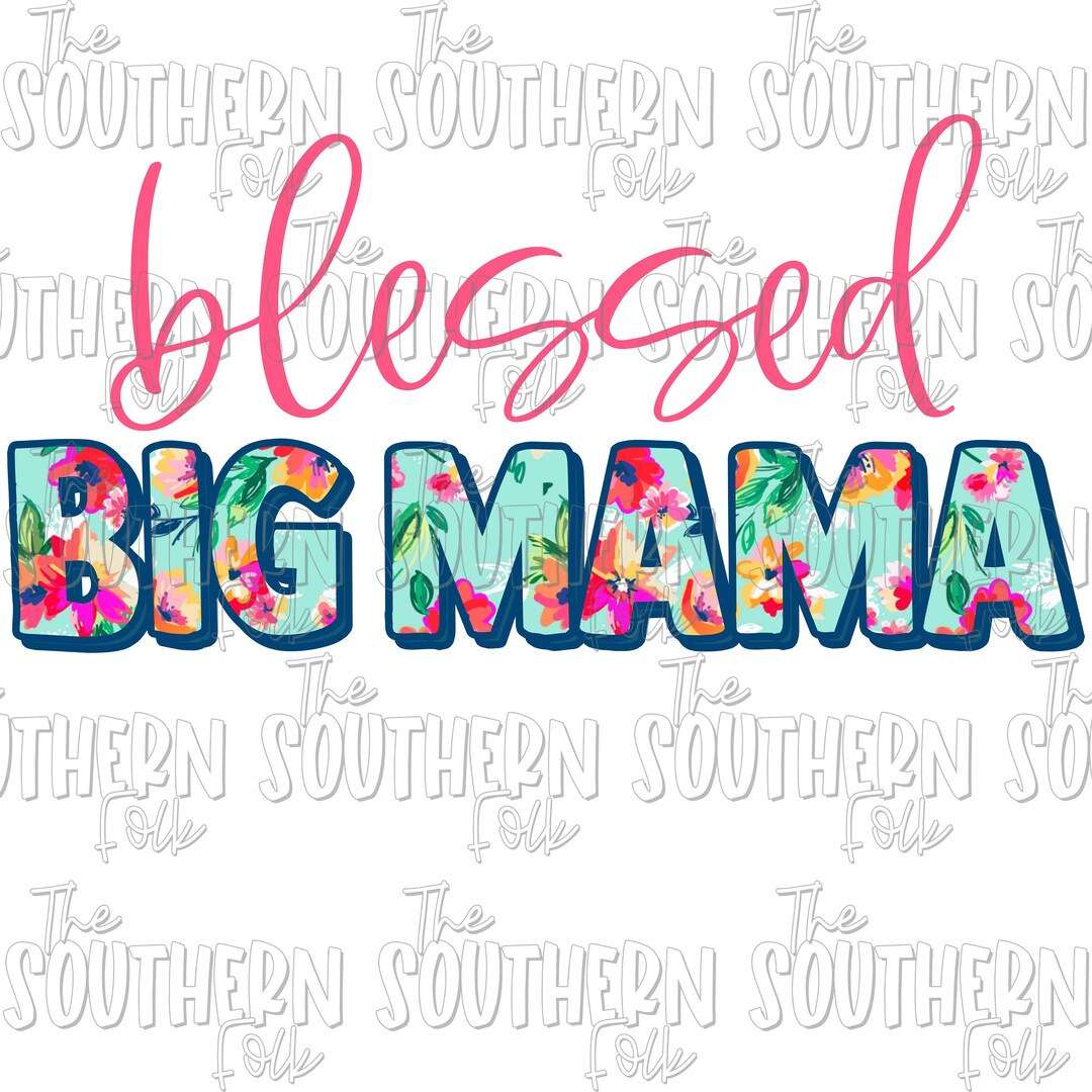 Floral Blessed Big Mama PNG File, Sublimation Design, Digital Download ...