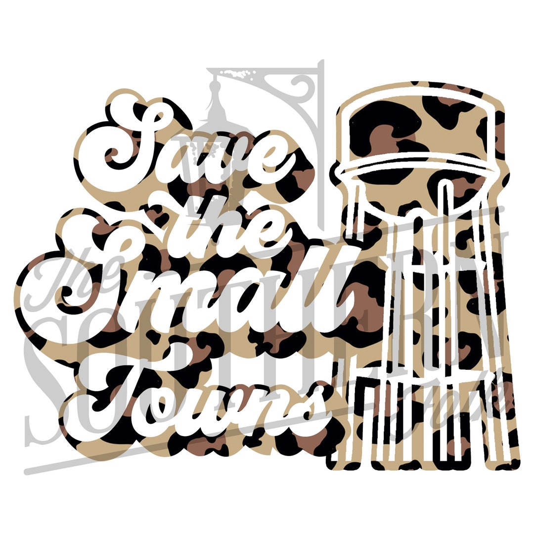 Save the Small Towns Cheetah PNG File, Sublimation Design, Digital ...