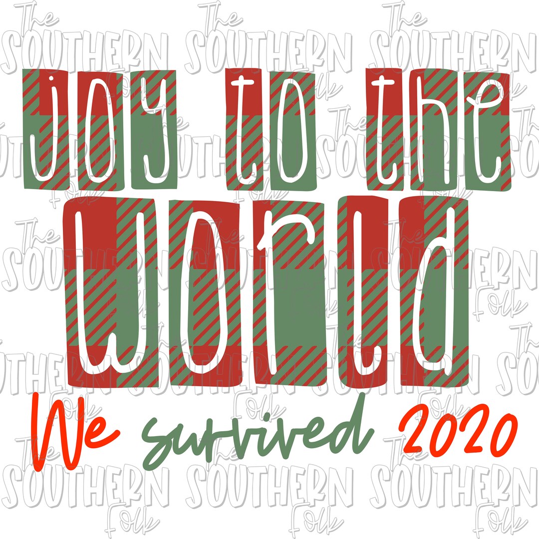 Joy to the World We Survived 2020 Sublimation Design, PNG File, Digital ...