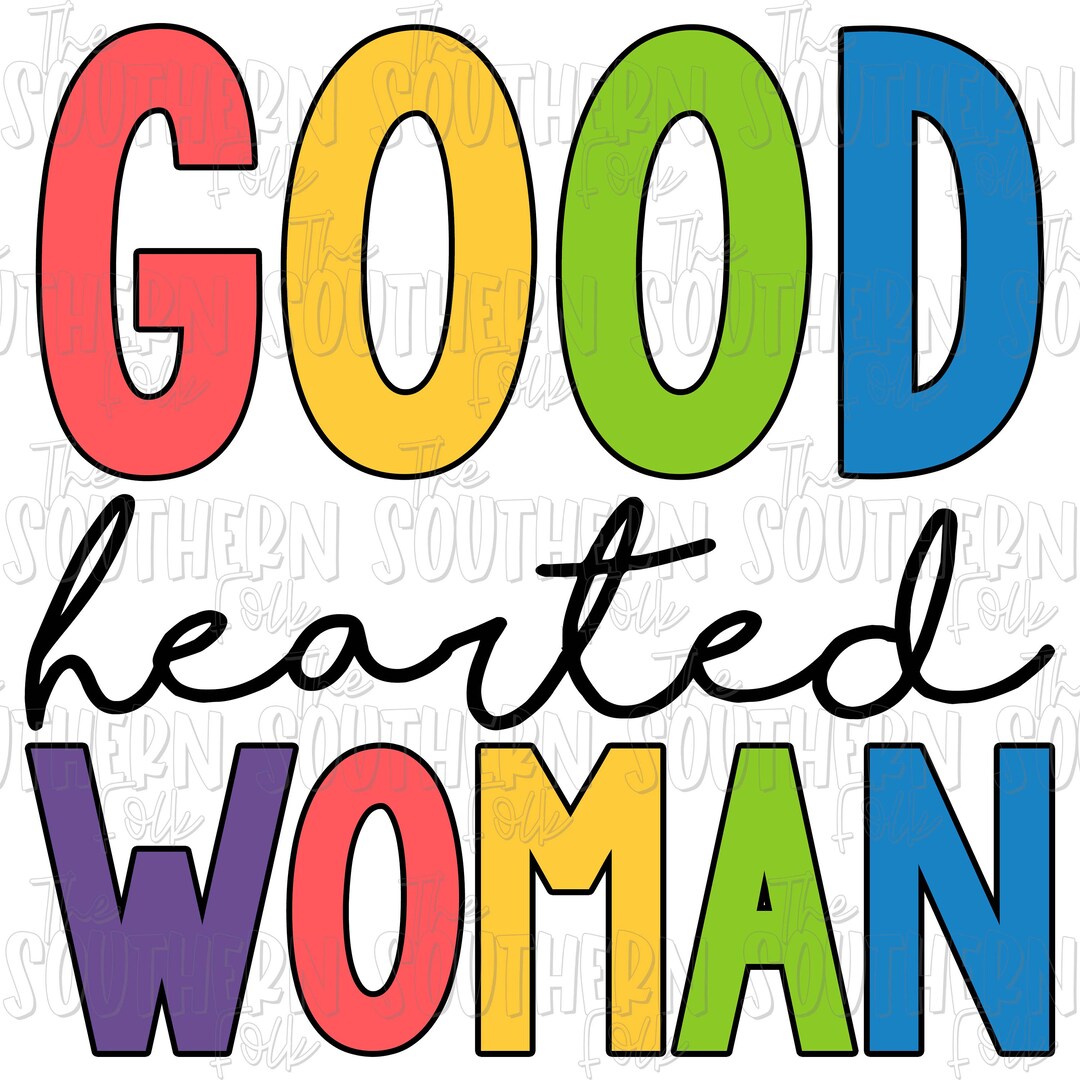 Good Hearted Woman PNG File, Sublimation Design, Digital Download ...